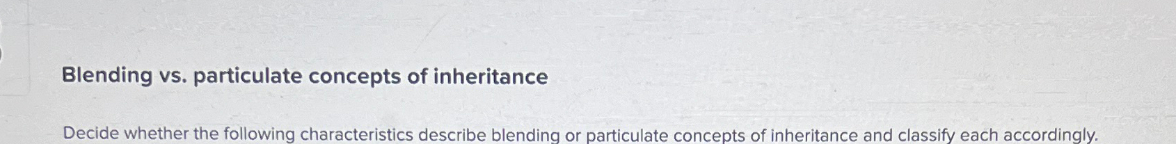 Solved Blending vs. ﻿particulate concepts of | Chegg.com