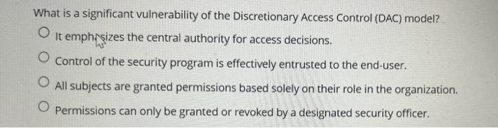 Solved What is a significant vulnerability of the | Chegg.com