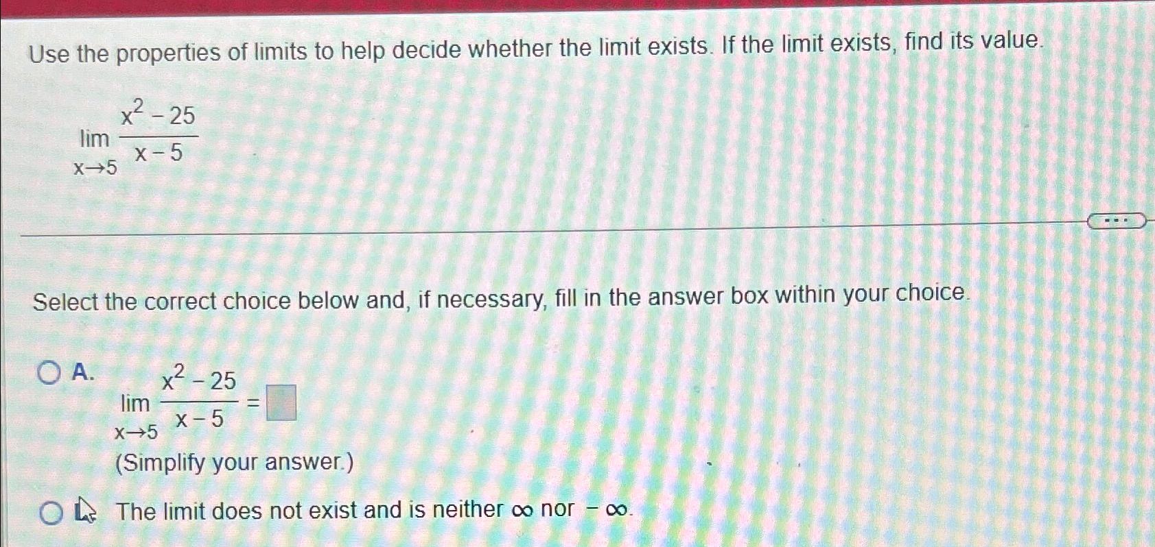 Solved Use The Properties Of Limits To Help Decide Whether