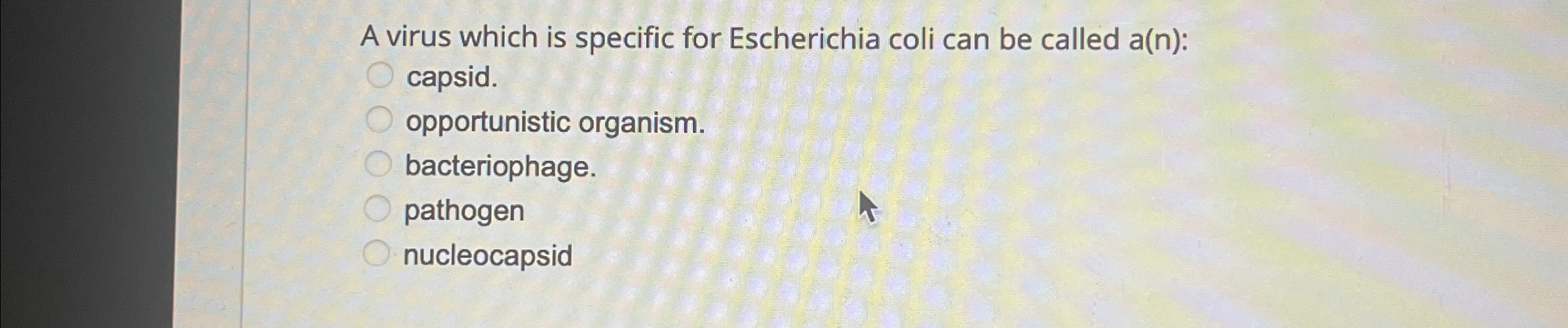 Solved A virus which is specific for Escherichia coli can be | Chegg.com