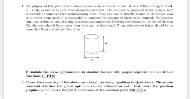 [Solved]: The purpose of this question is to design a can,