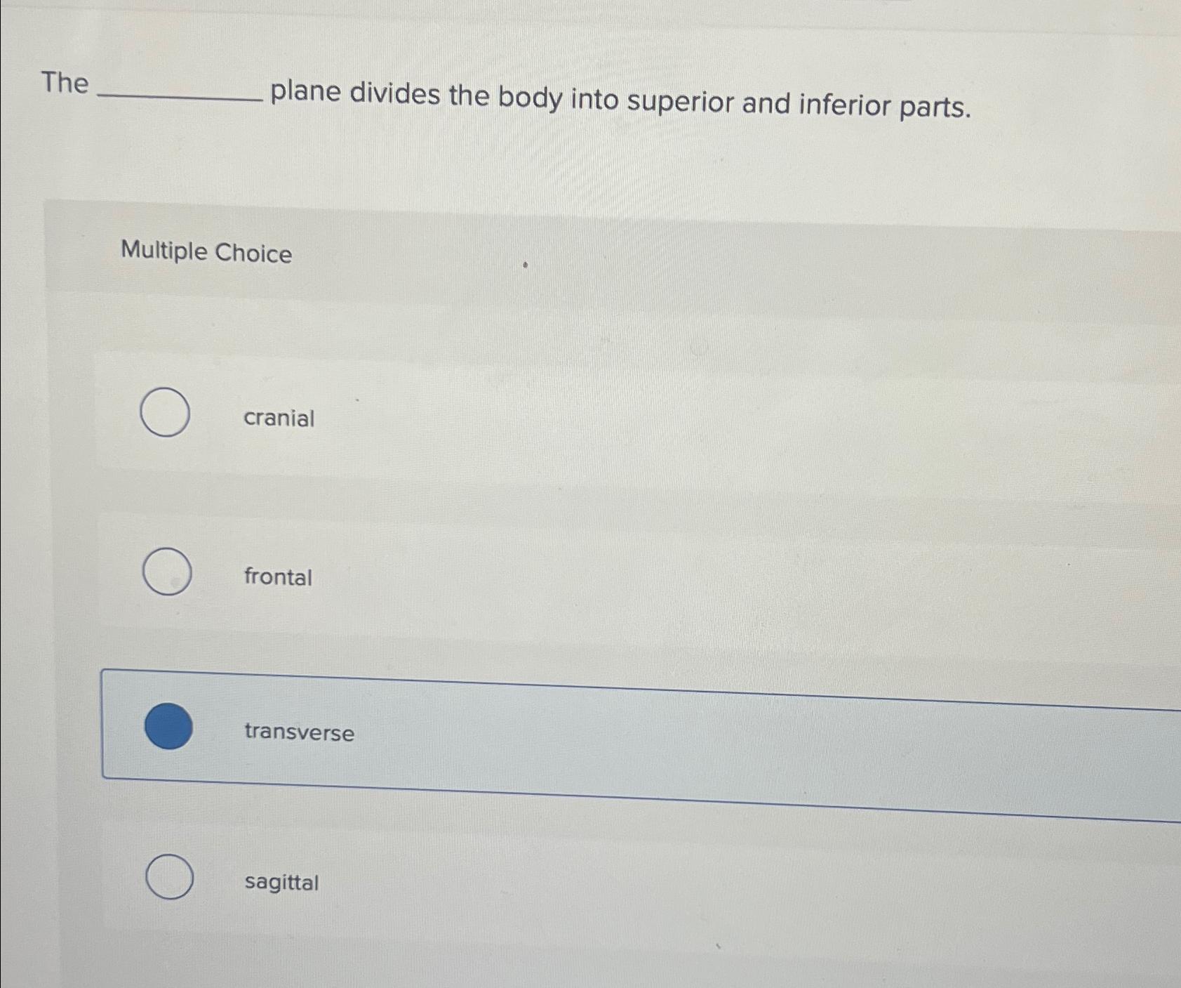 Solved The plane divides the body into superior and inferior | Chegg.com