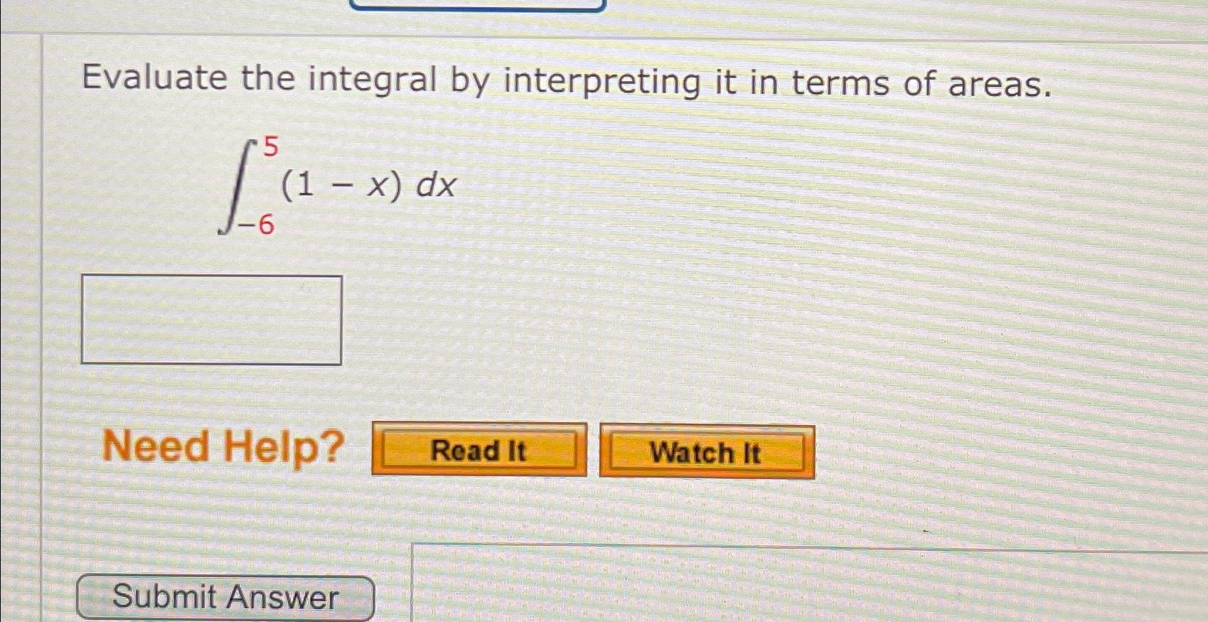 Solved Evaluate the integral by interpreting it in terms of | Chegg.com