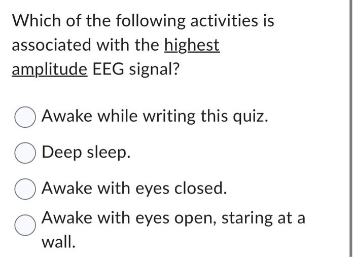 Solved Which of the following is/are true of EEG signals? | Chegg.com