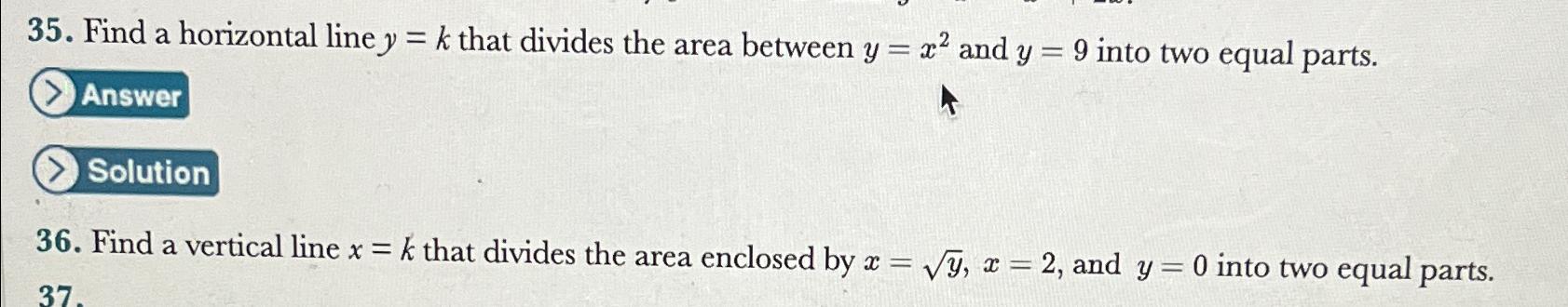Solved 35. Find a horizontal line y=k that divides the | Chegg.com Solved 35. Find a horizontal line y=k that divides the | Chegg.com