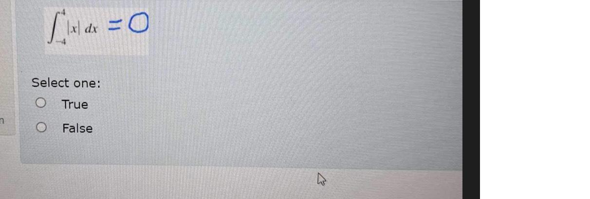 Solved ∫-44|x|dx=0Select one:TrueFalse | Chegg.com