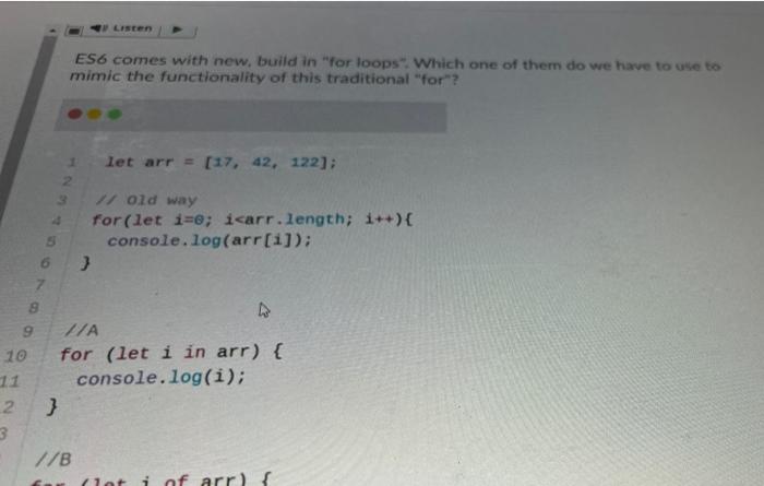 Solved Listen ES6 comes with new, build in "for loops". | Chegg.com