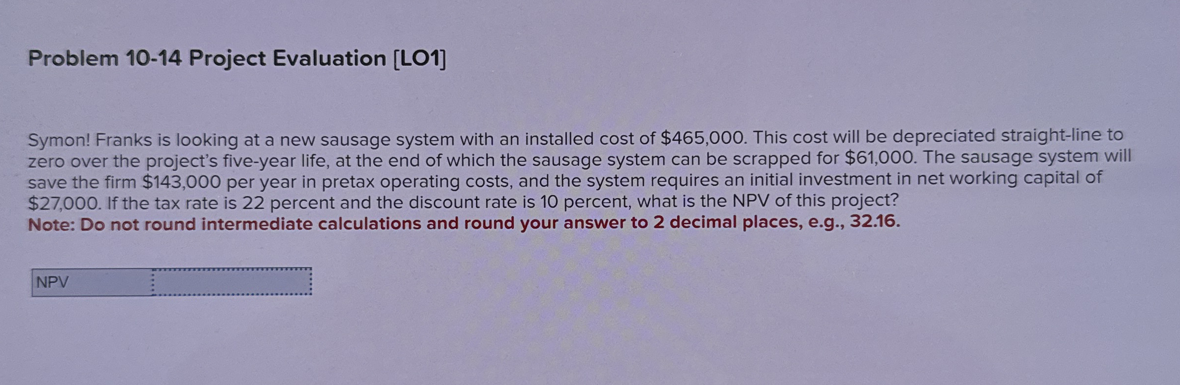 Solved Problem 10-14 ﻿Project Evaluation [LO1]Symon! Franks | Chegg.com