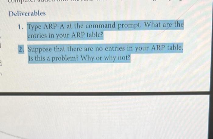 Deliverables 1. Type ARP-A at the command prompt. | Chegg.com