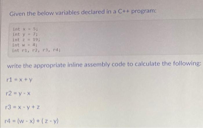 Solved Given the below variables declared in a C++ program: | Chegg.com
