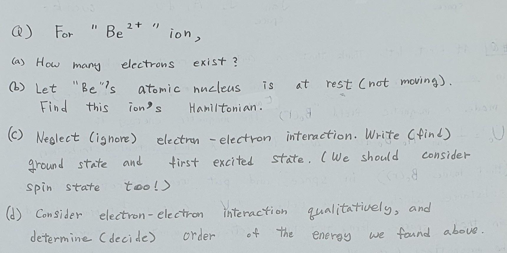 Solved Q) For "Be Be2+ "ion, (a) How many electrons exist? | Chegg.com