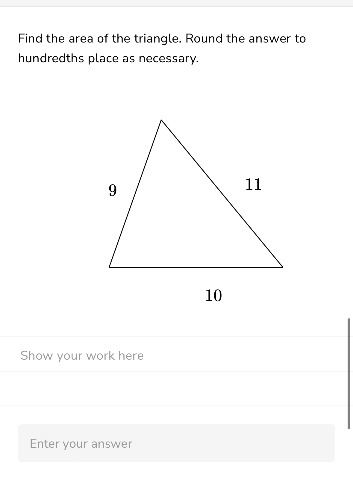 Solved Find the area of the triangle. Round the answer to | Chegg.com