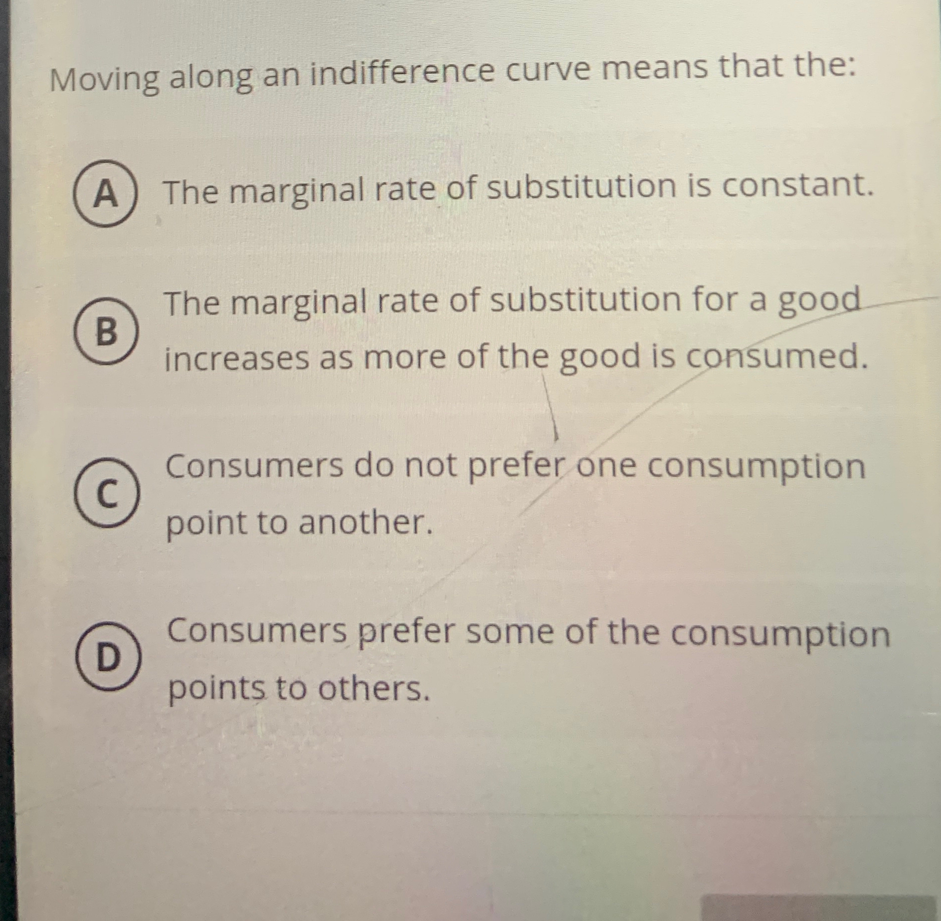 Solved Moving along an indifference curve means that the: | Chegg.com