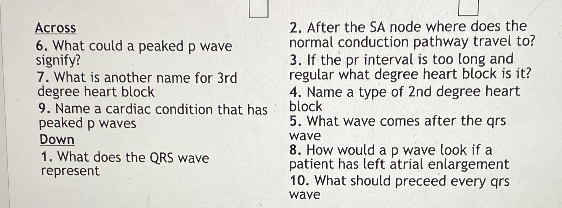 Solved Across6. ﻿What could a peaked p ﻿wave signify?7. | Chegg.com
