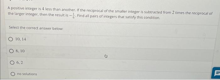 Solved A positive integer is 4 less than another. the larger | Chegg.com