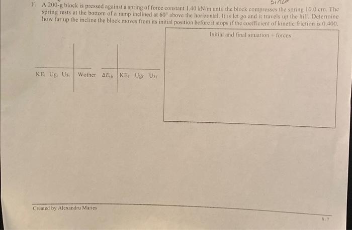 Solved F. A 200−g block is pressed against a spring of force | Chegg.com