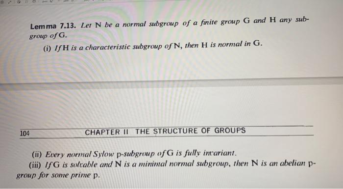 Solved Lemma 7.13. Let N be a normal subgroup of a finite | Chegg.com