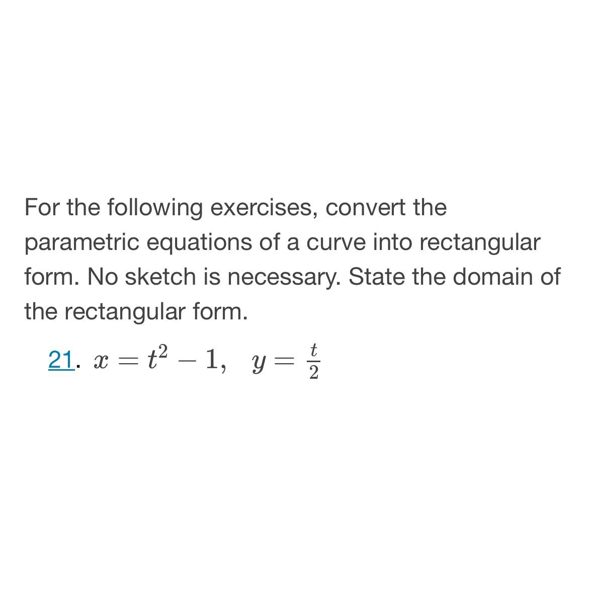 Solved For the following exercises, convert the parametric | Chegg.com