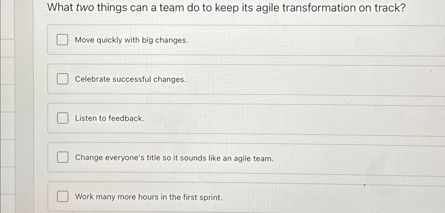 Solved What two things can a team do to keep its agile | Chegg.com
