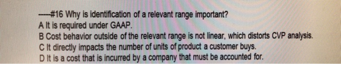 Solved -#16 Why is identification of a relevant range | Chegg.com