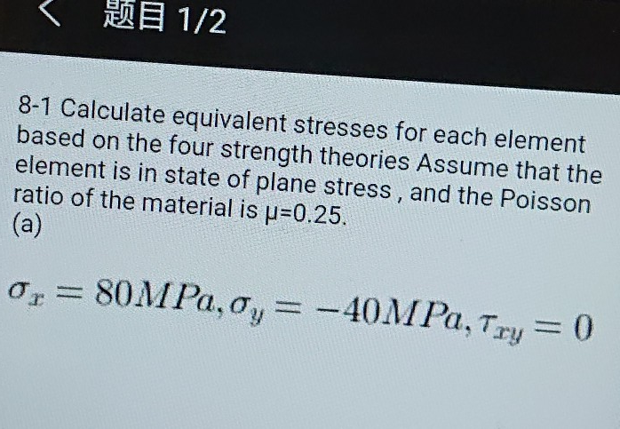 Solved 1/2 8-1 Calculate equivalent stresses for each | Chegg.com