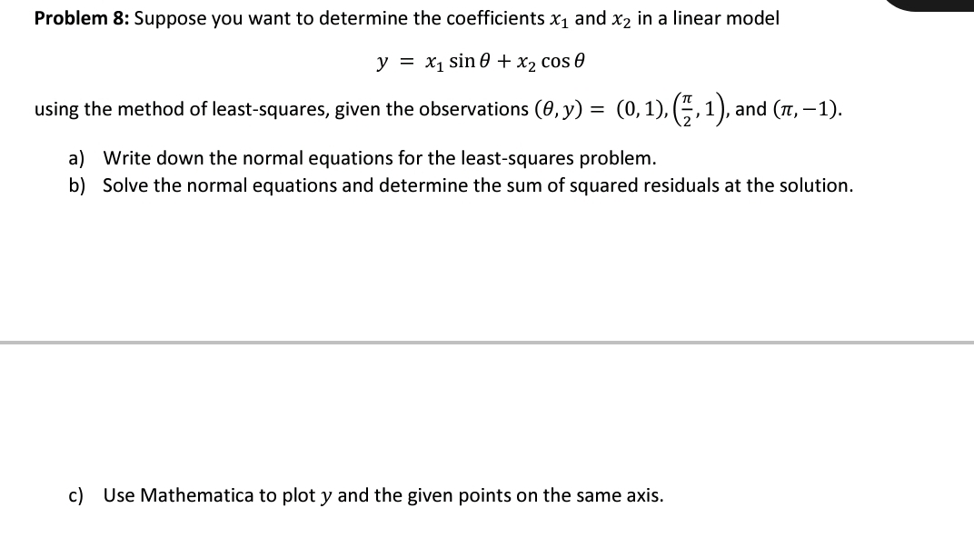 Solved Problem 8 Suppose You Want To Determine The