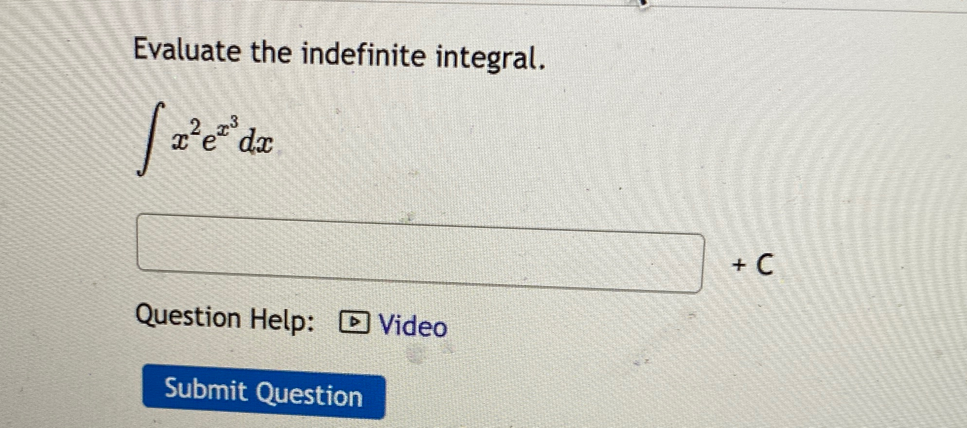 Solved Evaluate the indefinite integral.∫﻿﻿x2ex3dx+CQuestion | Chegg.com