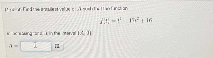 Solved (1 point) Find the smallest value of A such that the | Chegg.com