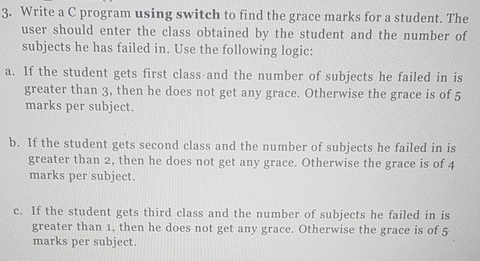 Solved 3. Write a C program using switch to find the grace | Chegg.com
