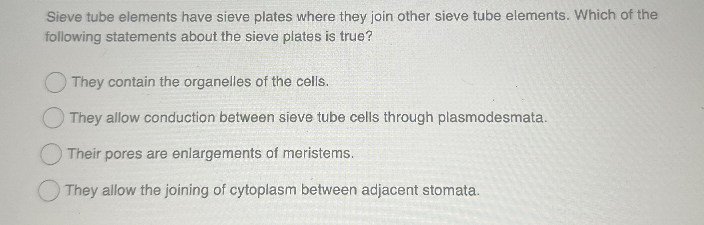 Sieve tube elements have sieve plates where they join | Chegg.com