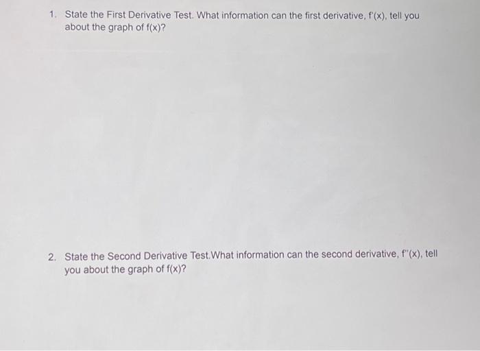 Solved 1. State the First Derivative Test. What information | Chegg.com