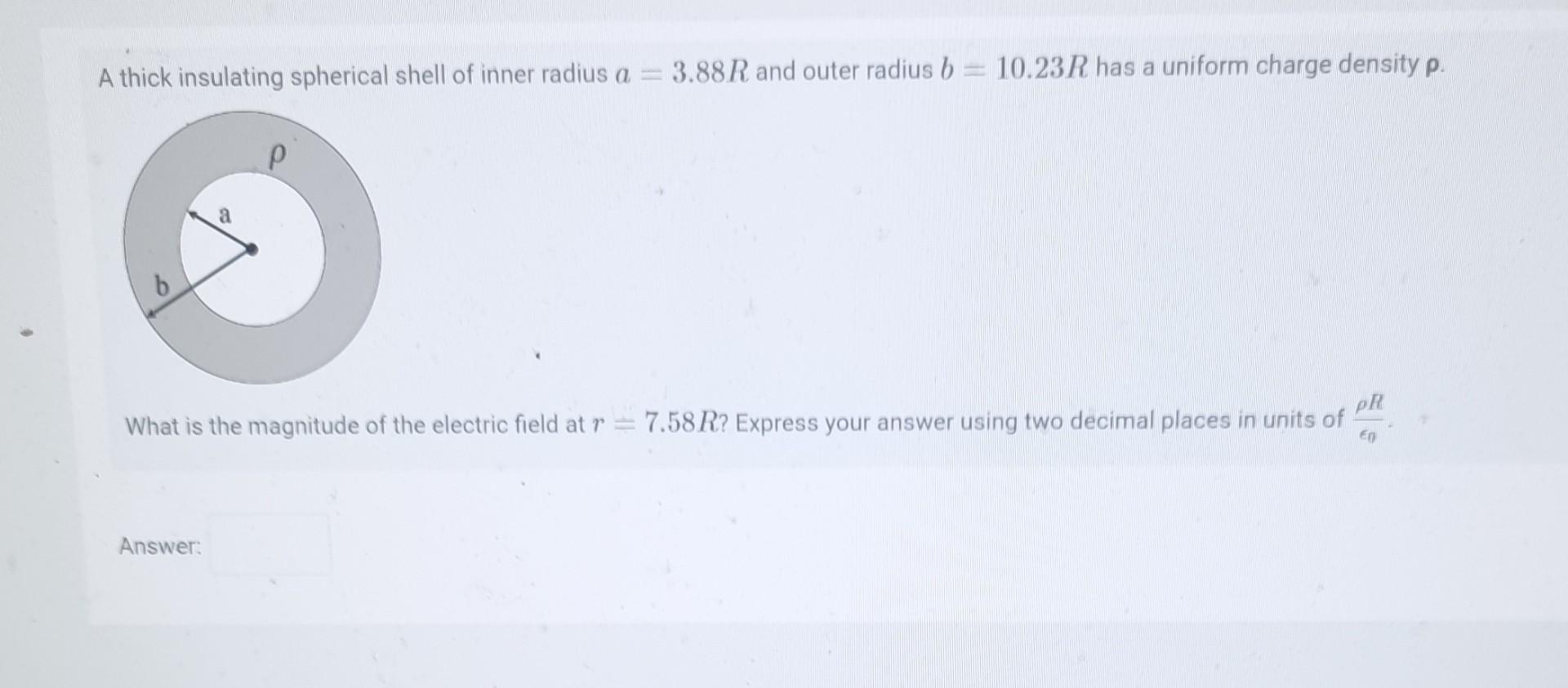 Solved A thick insulating spherical shell of inner radius | Chegg.com