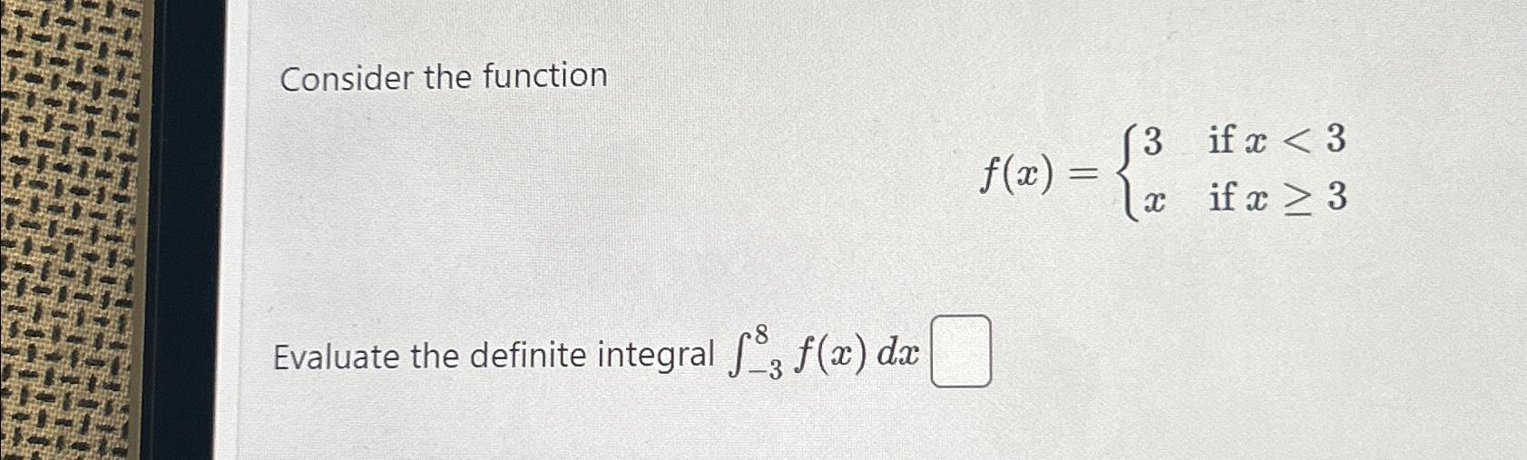 Solved Consider the functionf(x)={3 if x