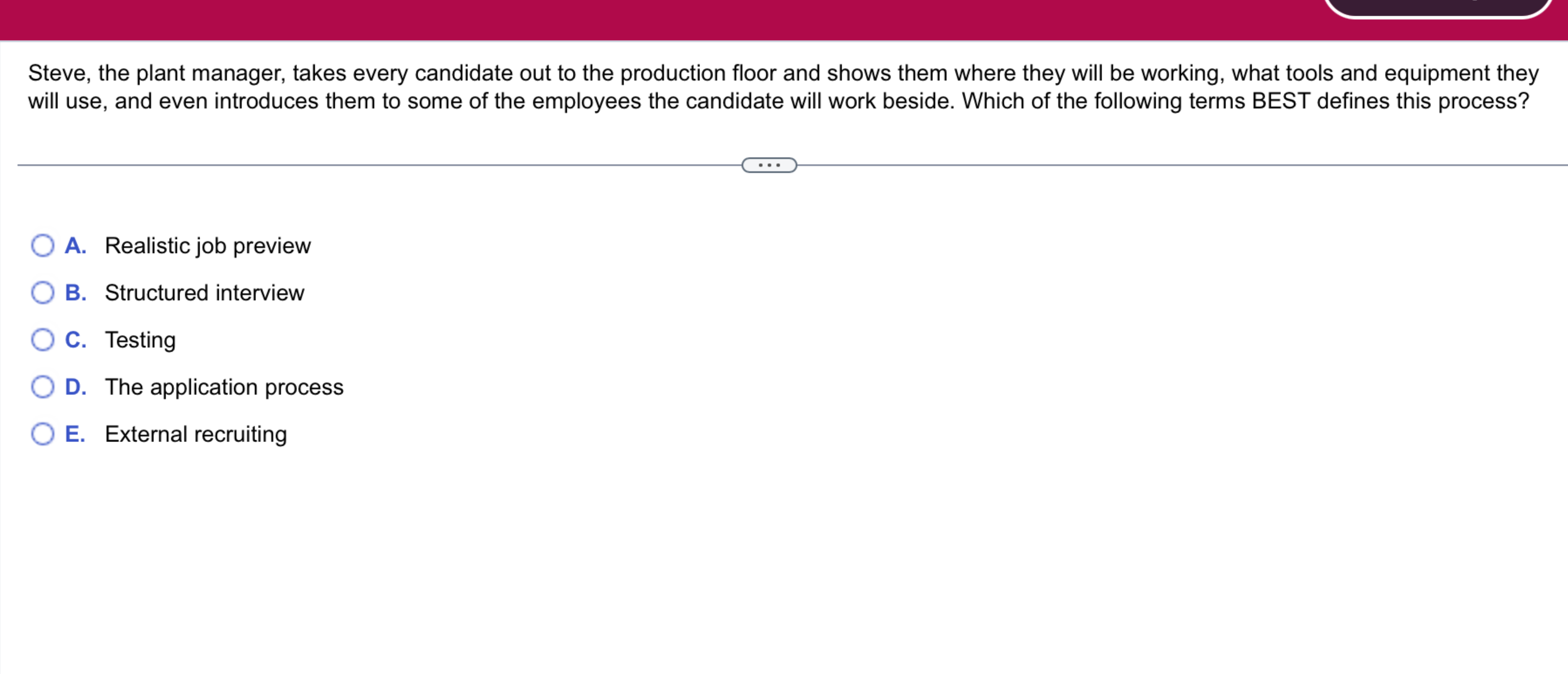 Solved Steve, the plant manager, takes every candidate out | Chegg.com