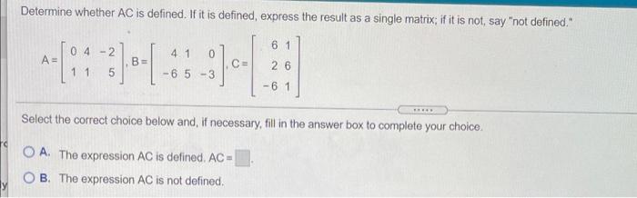 Solved Determine whether AC is defined. If it is defined, | Chegg.com