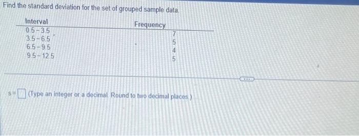 Solved Find the standard deviation for the set of grouped | Chegg.com