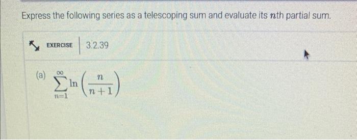 Solved Express the following series as a telescoping sum and | Chegg.com