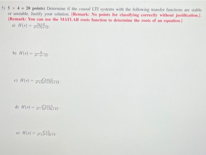 Solved 5) 5×4=20 points) Determine if the causal LTI systems | Chegg.com