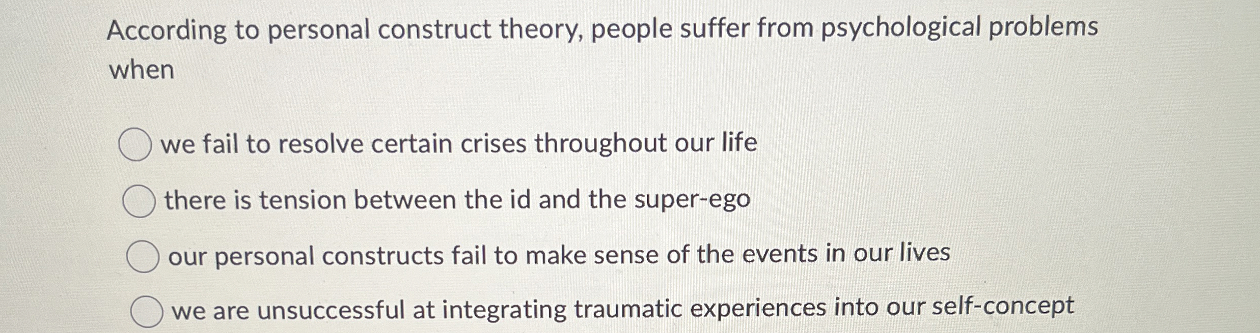 Solved According to personal construct theory, people suffer | Chegg.com