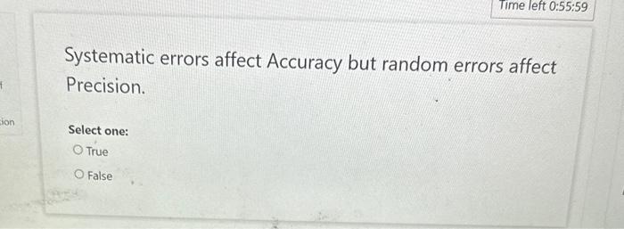 Solved Systematic errors affect Accuracy but random errors | Chegg.com