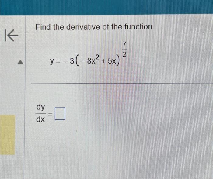 Solved K Find the derivative of the function. dy dx y = − 3( | Chegg.com