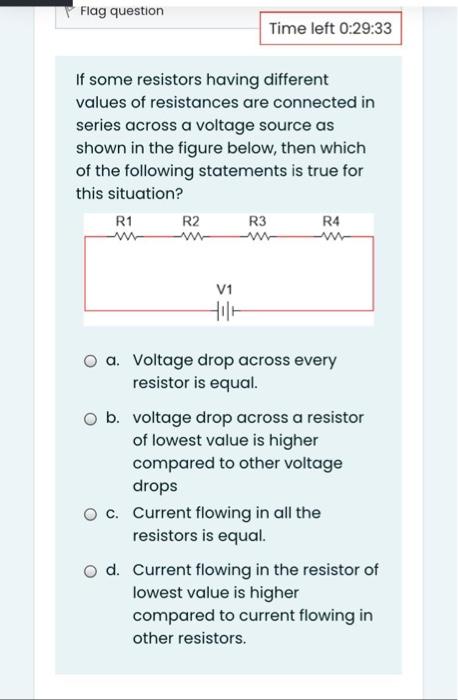 Solved Flag question Time left 0:29:33 If some resistors | Chegg.com
