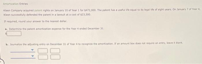 Solved Amortization Entries Kleen Company acquired patent | Chegg.com
