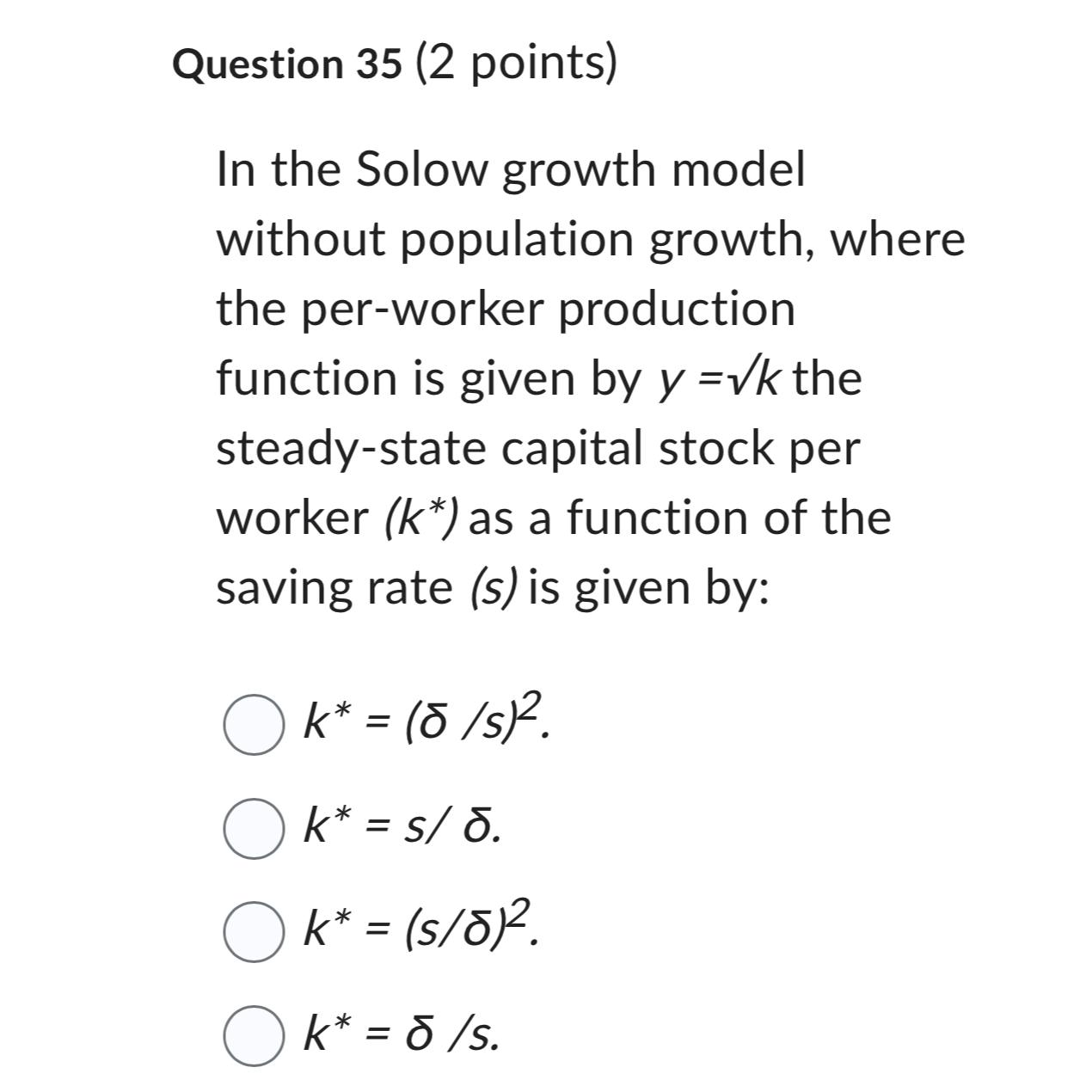Solved Question 35 (2 ﻿points)In the Solow growth model | Chegg.com