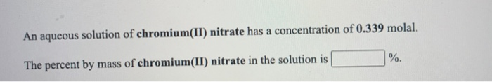 Solved An aqueous solution of chromium(II) nitrate has a | Chegg.com