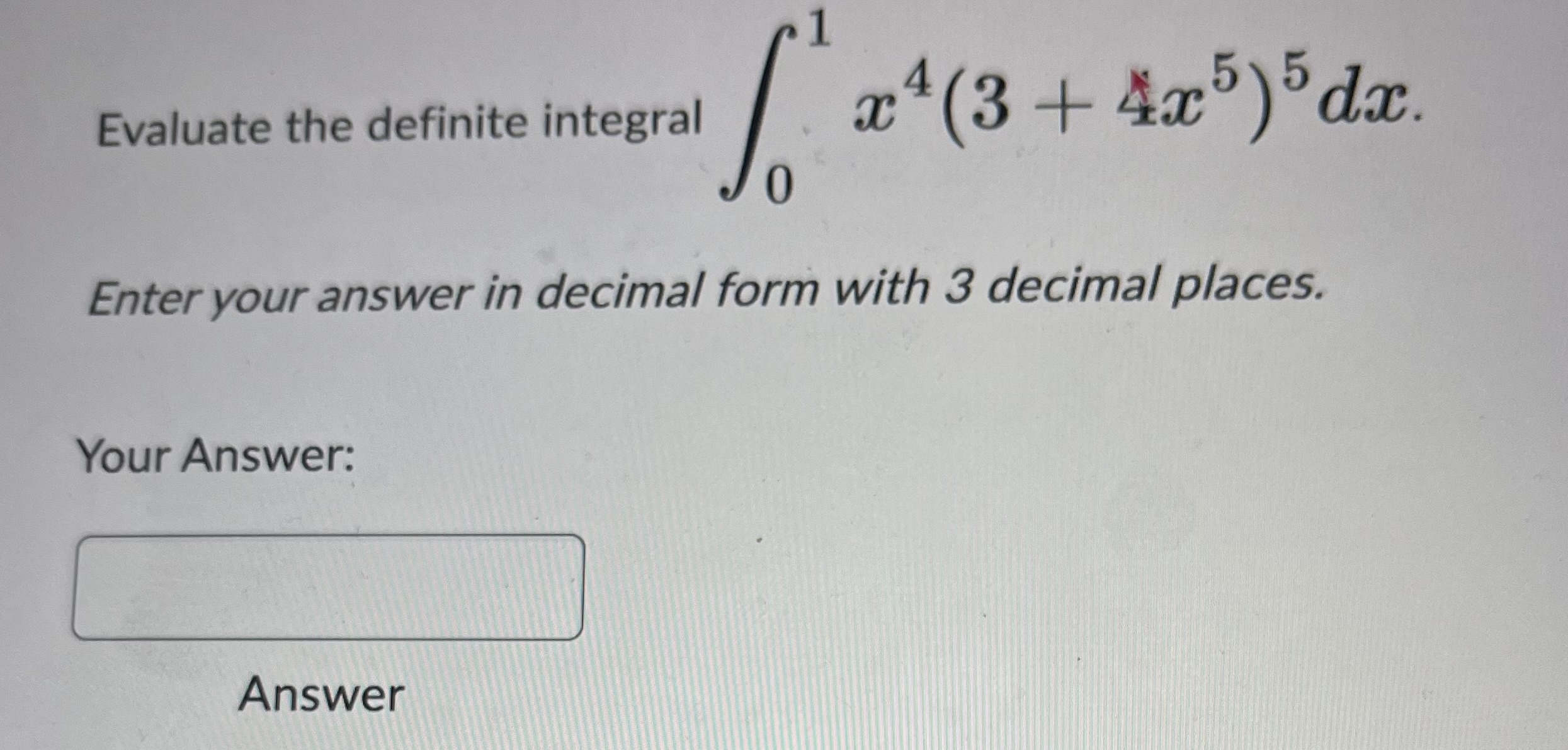 Solved Evaluate the definite integral ∫01x4(3+4x5)5dxEnter | Chegg.com
