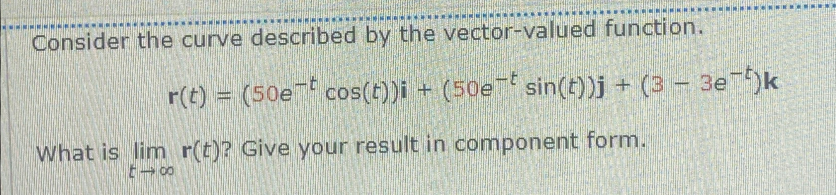 Solved Consider the curve described by the vector-valued | Chegg.com