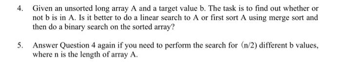 Solved 4. Given an unsorted long array A and a target value | Chegg.com