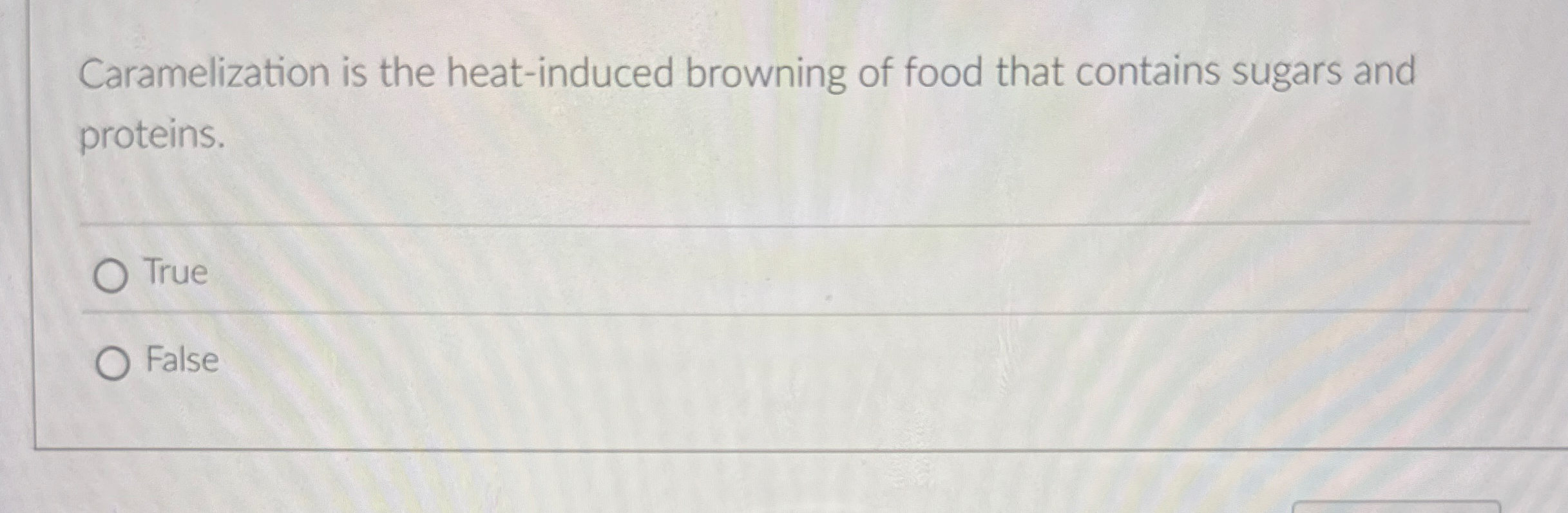 Solved Caramelization is the heat-induced browning of food | Chegg.com