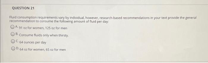 Solved QUESTION 21 Fluid consumption requirements vary by | Chegg.com